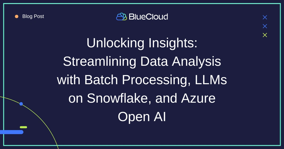 Unlocking Insights: Streamlining Data Analysis with Batch Processing, LLMs on Snowflake, and ...